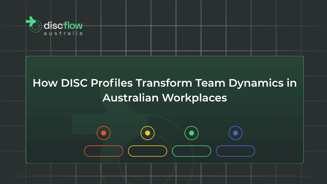 How DISC Profiles Transform Team Dynamics in Australian Workplaces ...