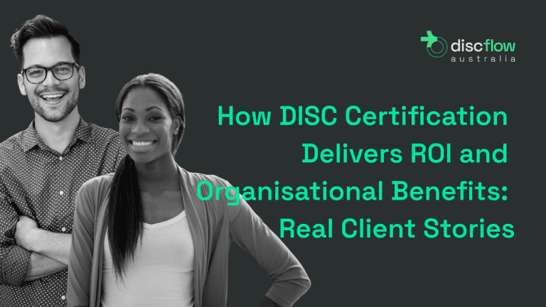 How DISC Certification Delivers ROI and Organisational Benefits: Real ...